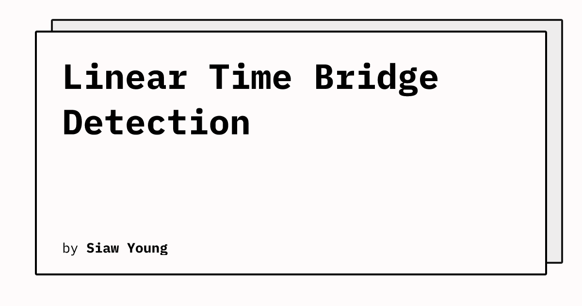 Linear Time Bridge Detection