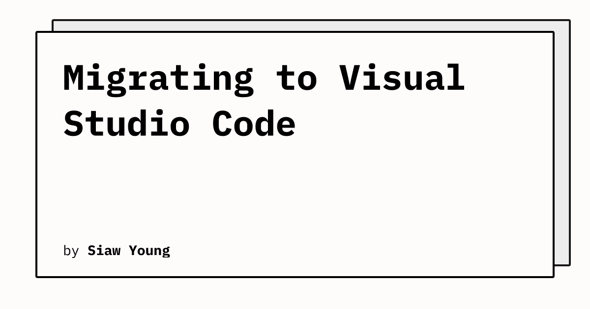 Migrating to Visual Studio Code